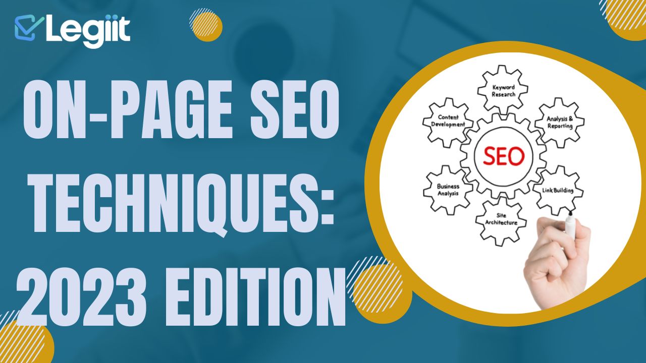 On-Page SEO Techniques: 2023 Edition - Legiit Blog