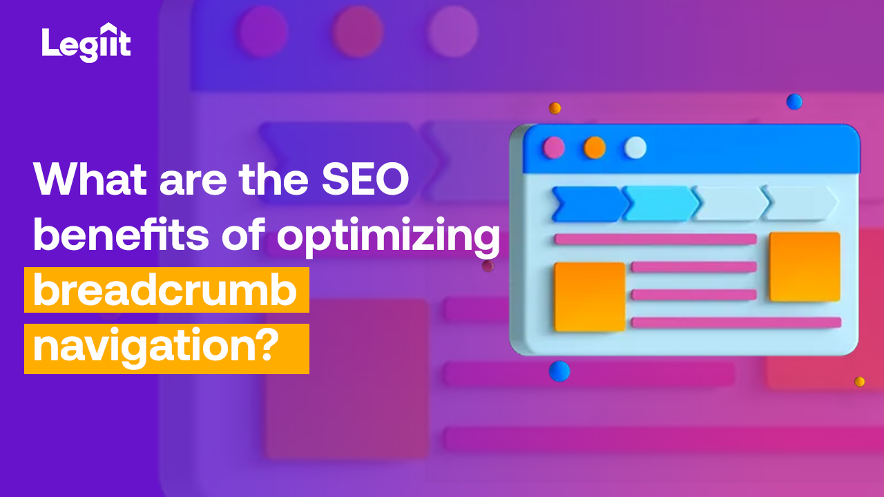 Breadcrumb Navigation: Boosting SEO with Optimal Structure