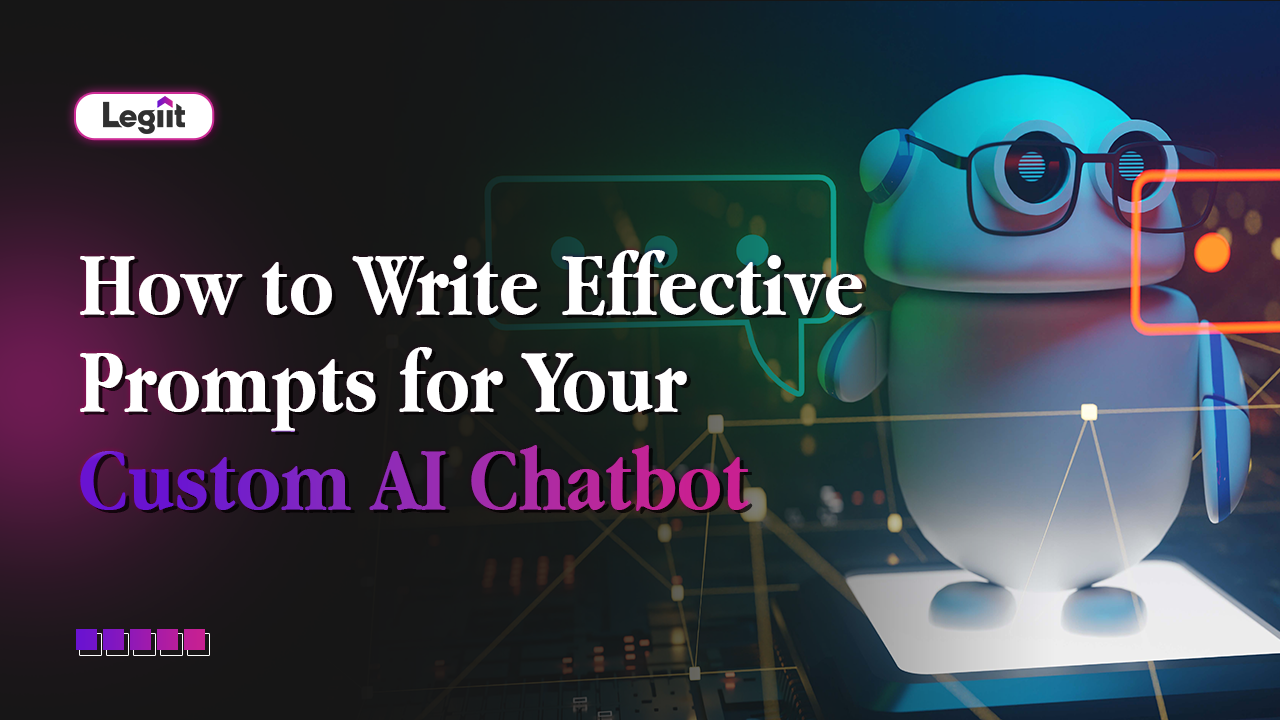 How to Write Effective Prompts for Your Custom AI Chatbot